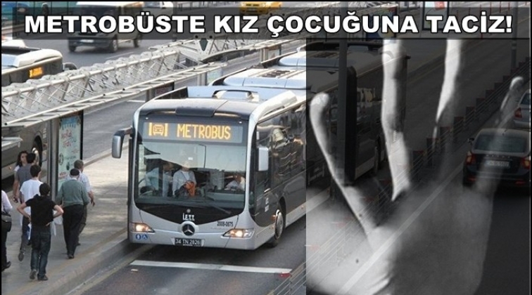 Metrobüste 14 yaşındaki kız çocuğuna taciz! - Gazikent27 - Son Dakika ...